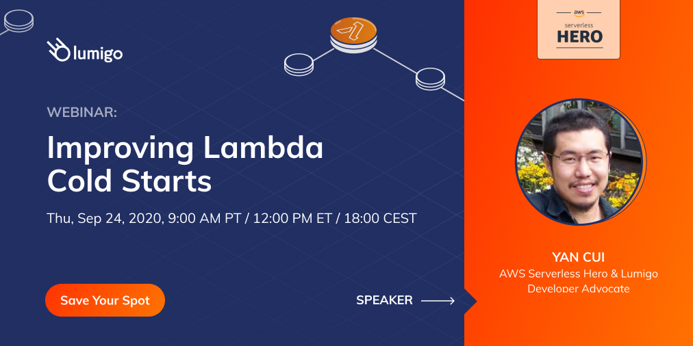 Live Webinar: Improving AWS Lambda Cold Starts | Lumigo Live Webinar: Improving AWS Lambda Cold Starts | Lumigo